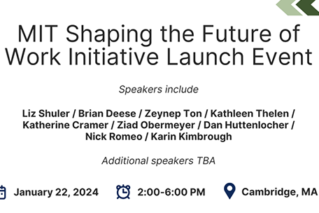 Shaping the Future of Work Initiative Launch - MIT Schwarzman College ...